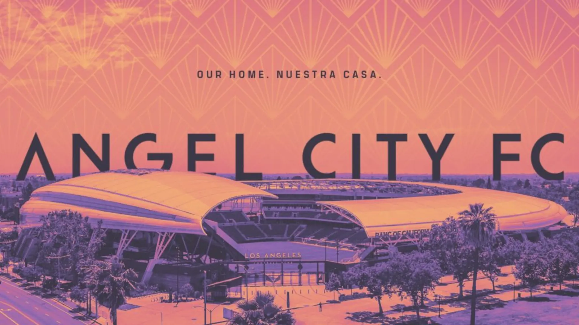 Angel City Football Club To Play At Banc Of California Stadium In ...